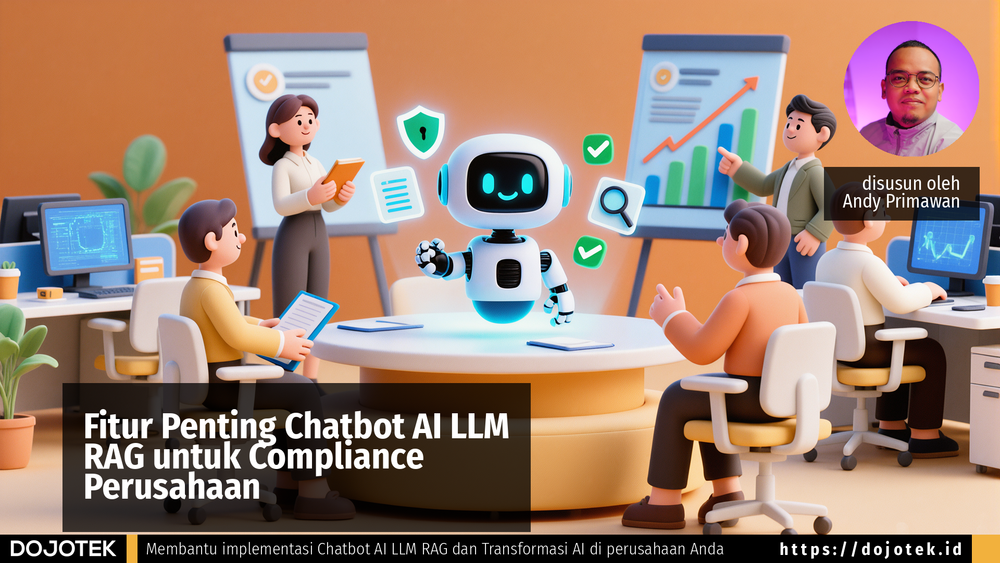 Fitur Penting Chatbot AI LLM RAG untuk Compliance Perusahaan