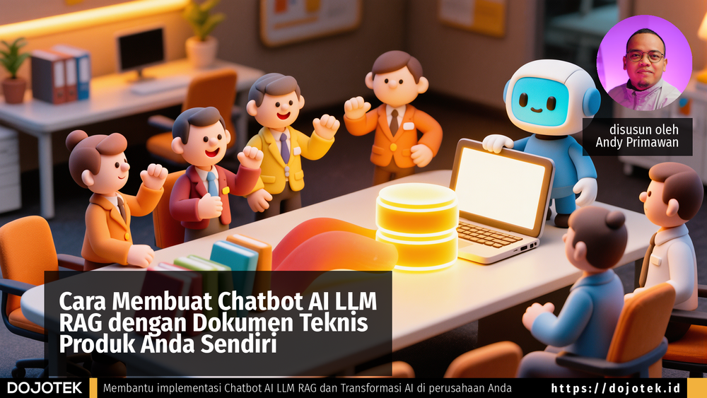 Cara Membuat Chatbot AI LLM RAG dengan Dokumen Teknis Produk Anda Sendiri